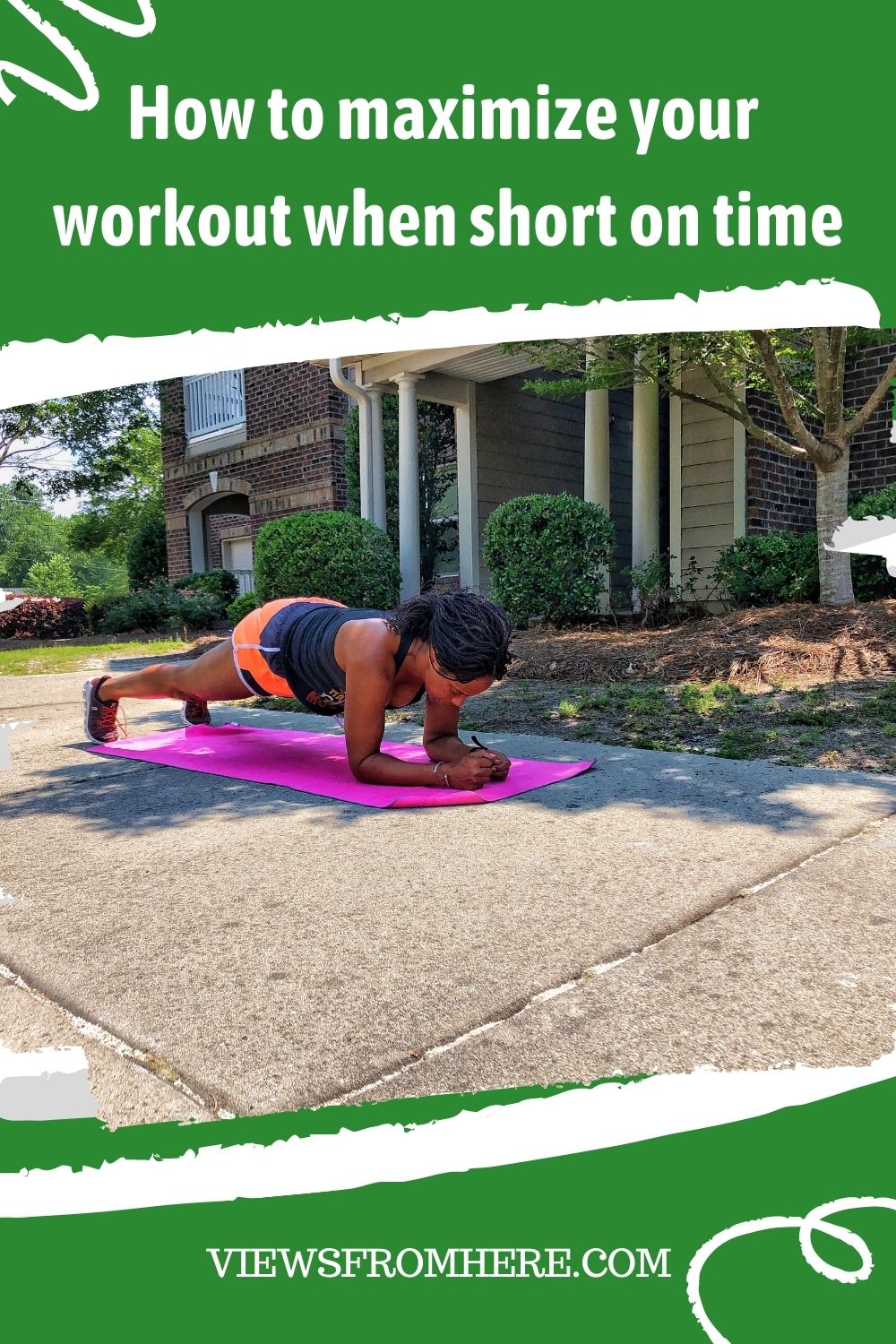 Maximize your workout when short on time • Views From Here