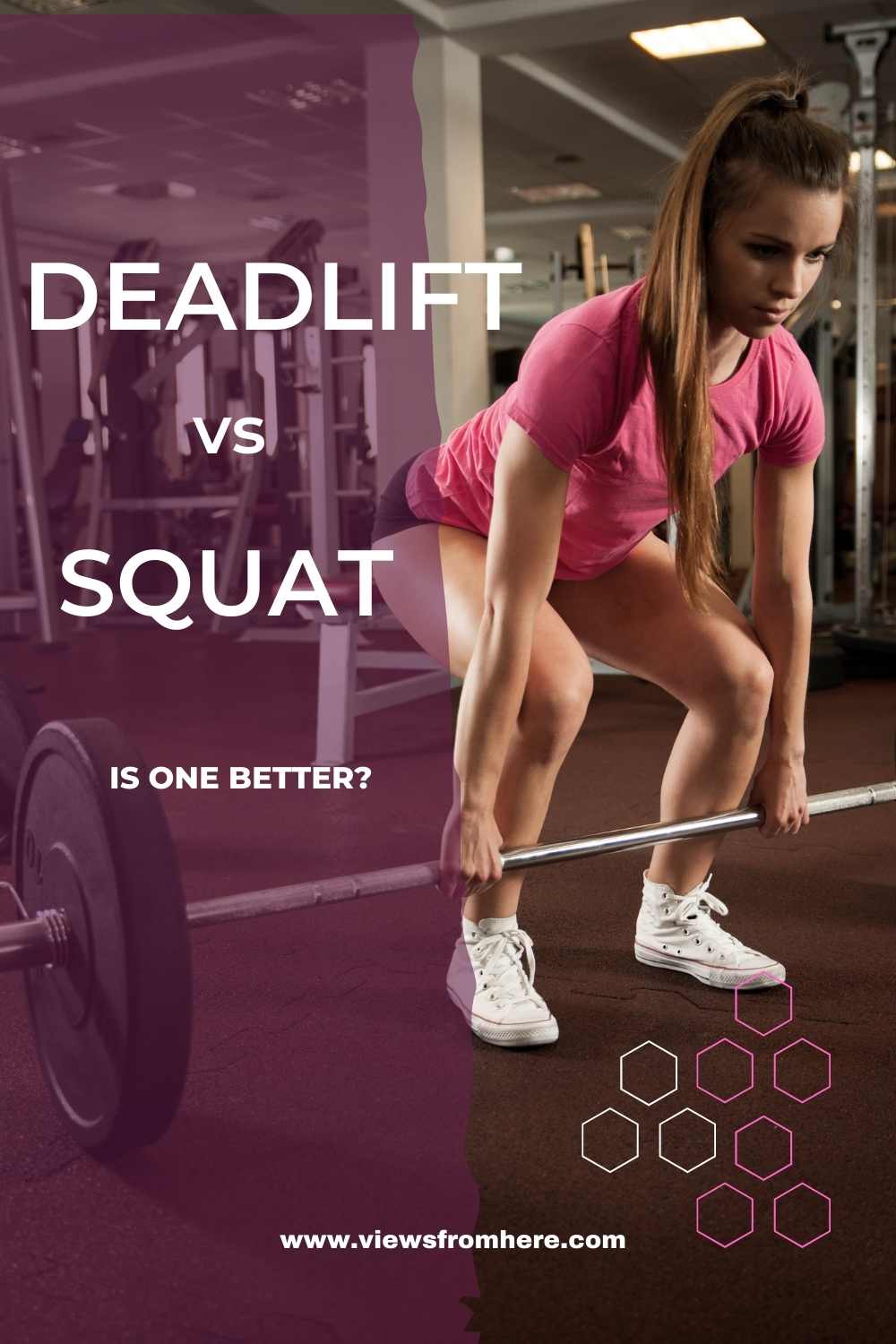 Deadlift vs squat: Is one better? • Views From Here